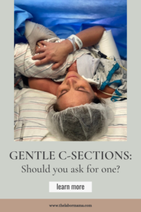 Gentle C-Section: Should You Ask for One?