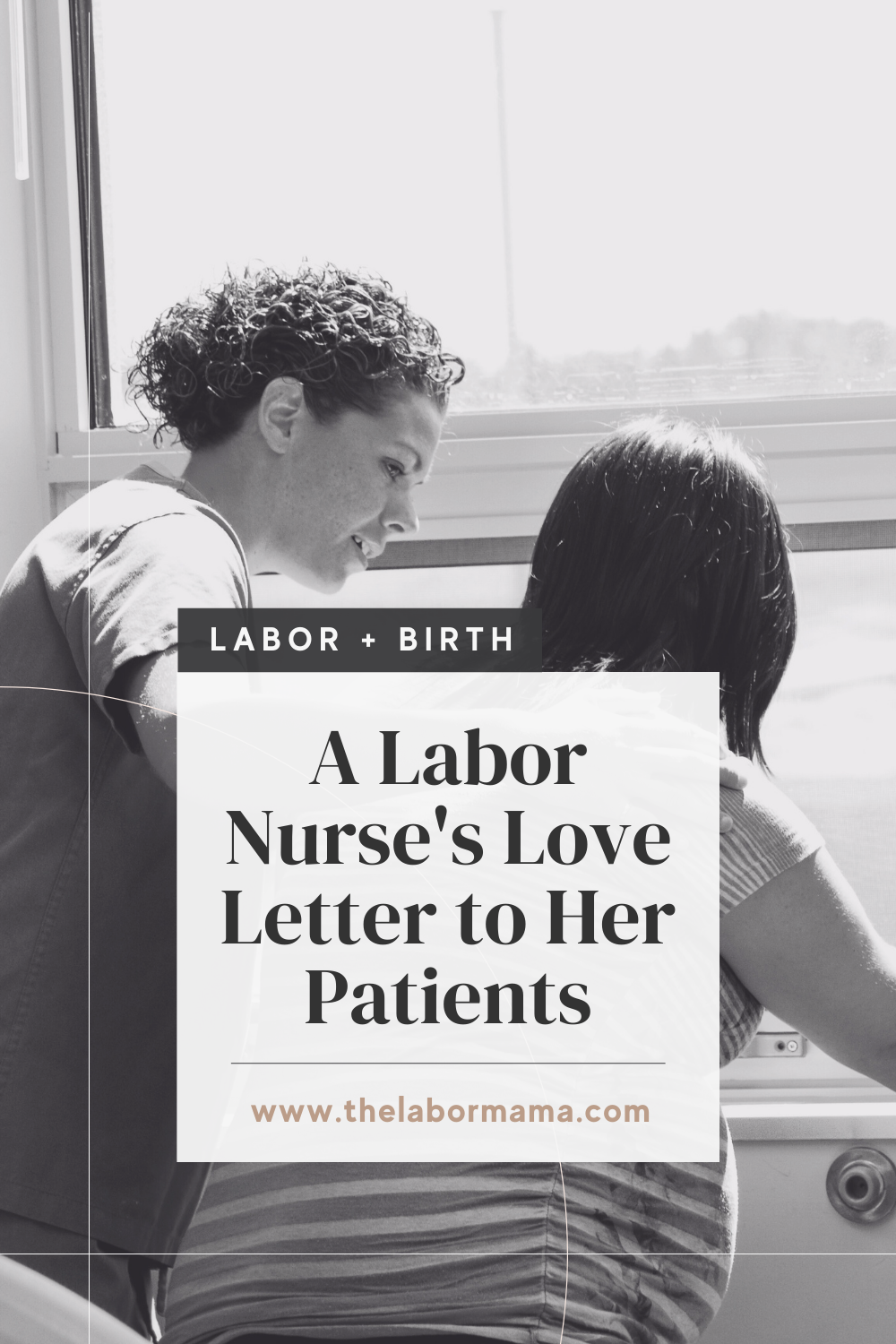 A Labor Nurse's Love Letter to Her Patients