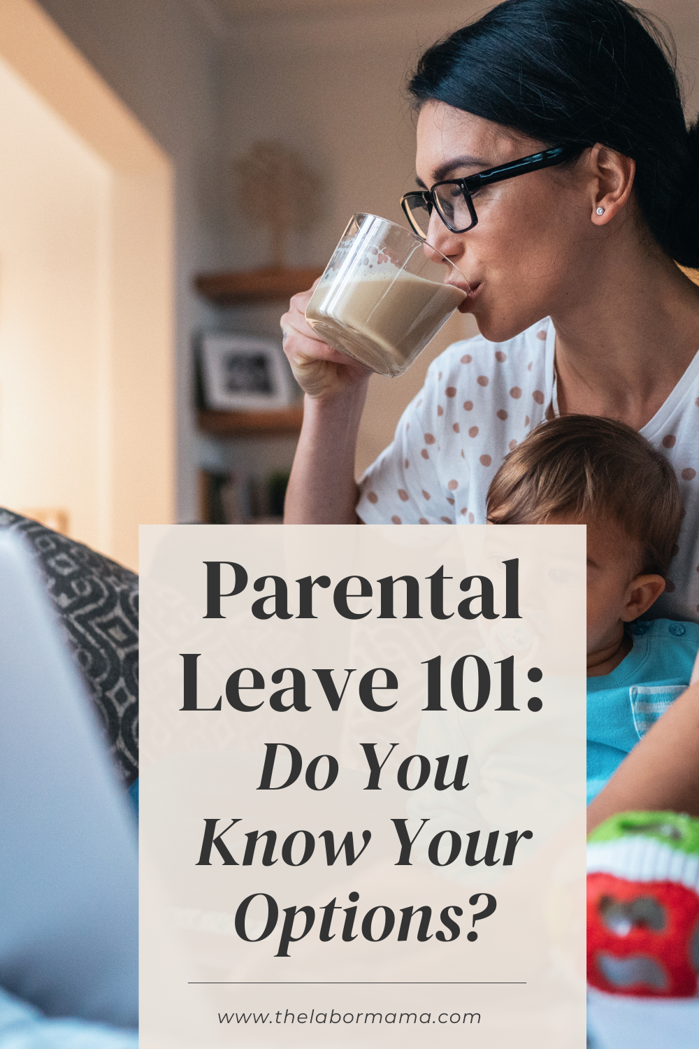 Parental Leave 101 for Postpartum Parents